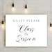 Quiet Please Class in Session, Printable Home Office or School Door ...