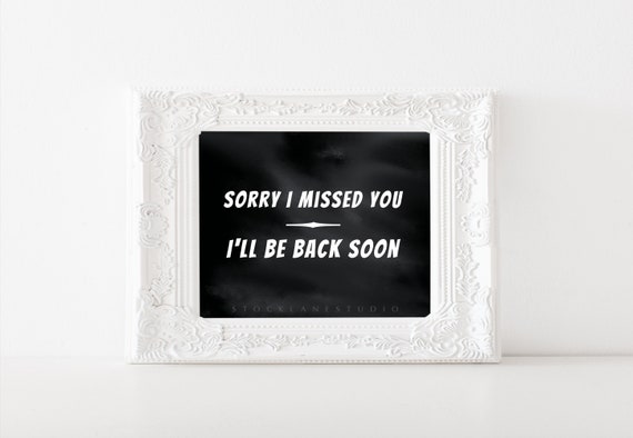 Printable Cubicle Sign Sorry I Missed You I'll Be Back | Etsy