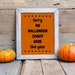 Yes We Have Halloween Candy, Printable Trick or Treat Sign, 5x7 to ...