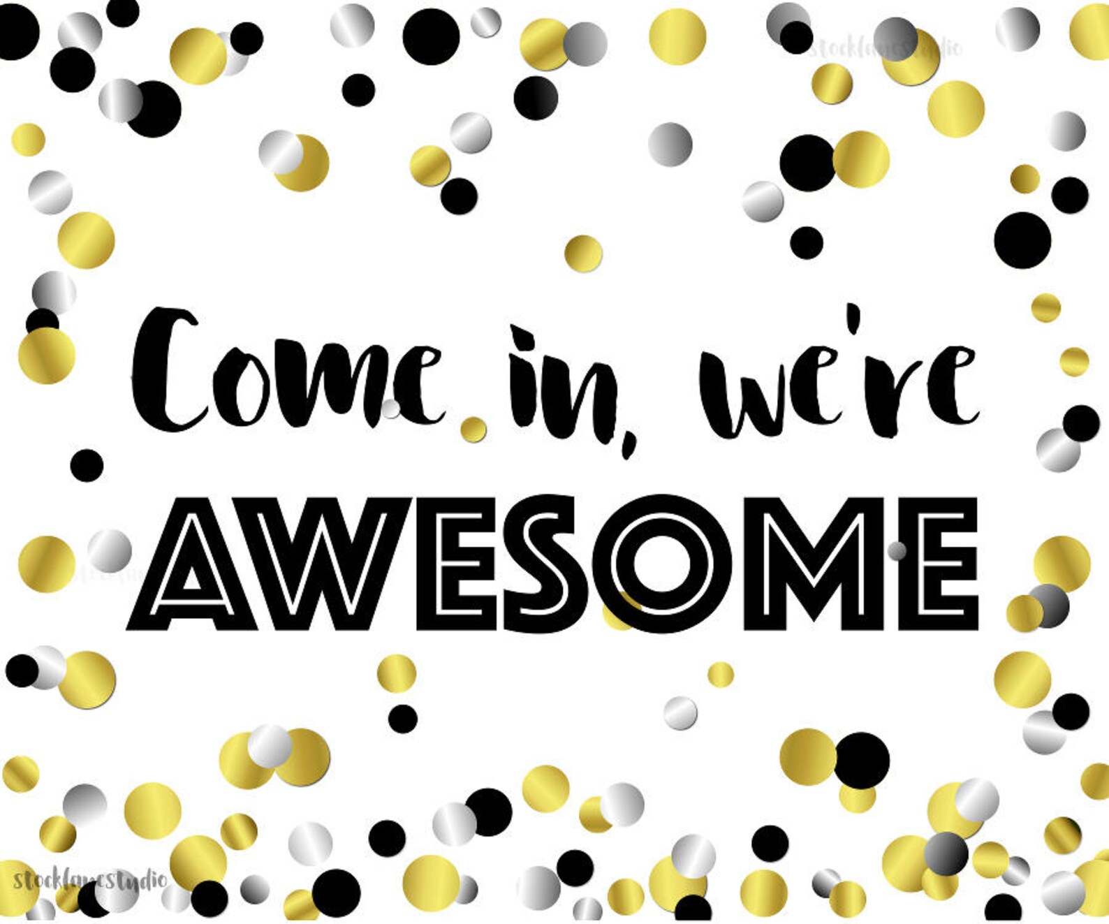 Printable Welcome Sign Come in We're Awesome Confetti | Etsy