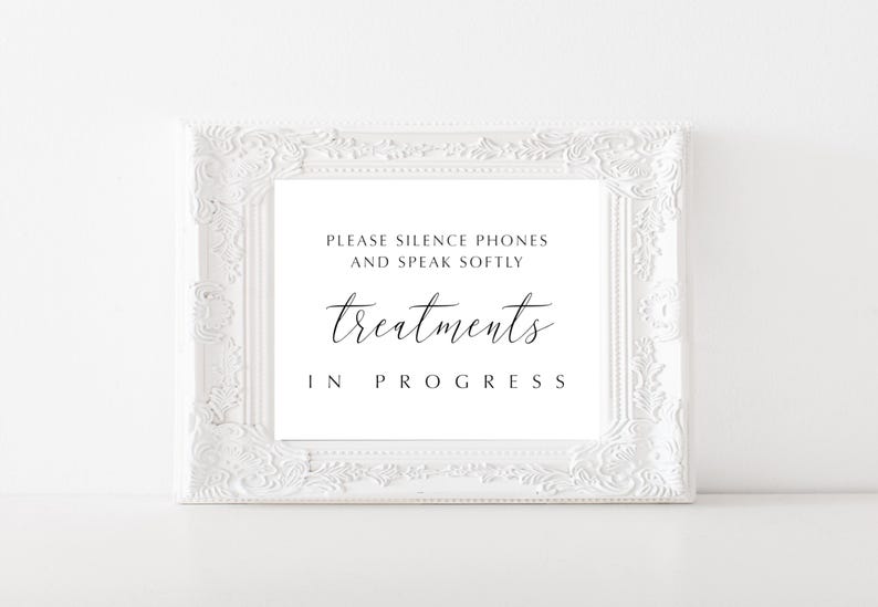 Treatments in Progress Printable Sign, Silence Phones, Speak Softly ...
