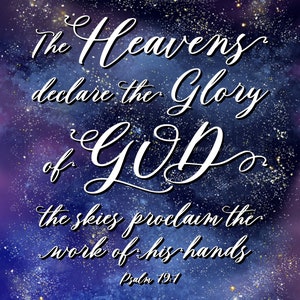 Psalm 19:1 Printable Christian Wall Art, Heavens Declare Glory of God ...