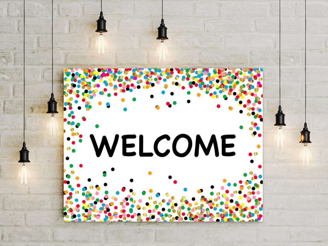 Printable Confetti Welcome Sign, Colorful Confetti Classroom Decor ...