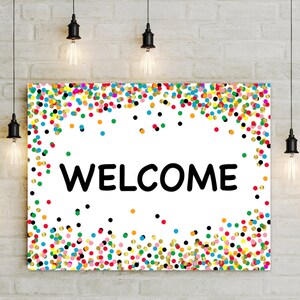 Printable Confetti Welcome Sign, Colorful Confetti Classroom Decor ...