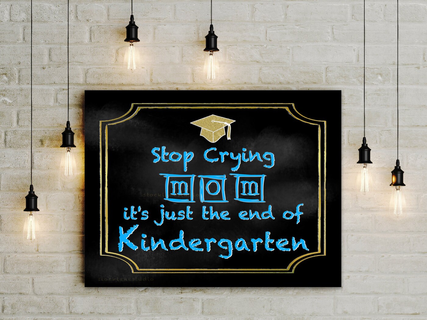 Funny Kindergarten Graduation Sign: Stop Crying Mom (JPG, PDF) - Etsy