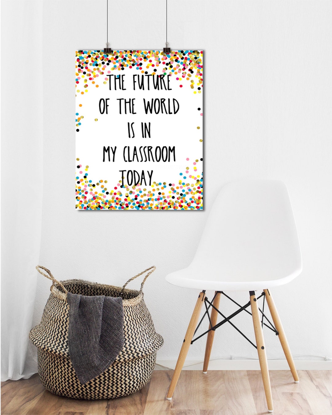 Inspirational Classroom Poster: Confetti Decor, Future of the World ...