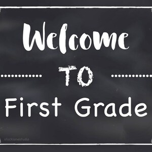 Welcome to First Grade, Printable Back to School Sign, Diy Chalkboard ...