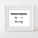 Photo Booth This Way Sign: Black & White Party Decor (PDF, JPG) - Etsy