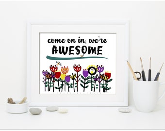 Come on in We're Awesome Printable Welcome Door Sign | Etsy