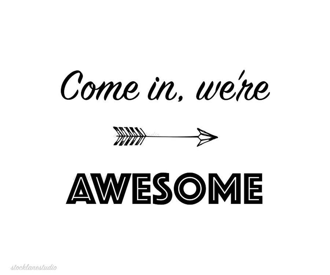Come in We're Awesome Sign Printable Teacher Door Sign | Etsy
