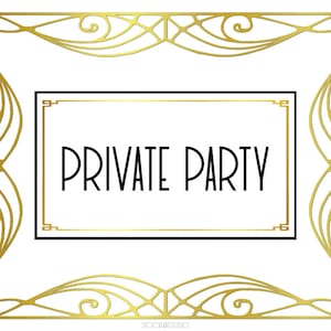Digital Private Party Event Sign, Printable Festive Gold White Art Deco ...