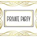 Printable Private Party Sign, Digital Gold White Art Deco Style ...