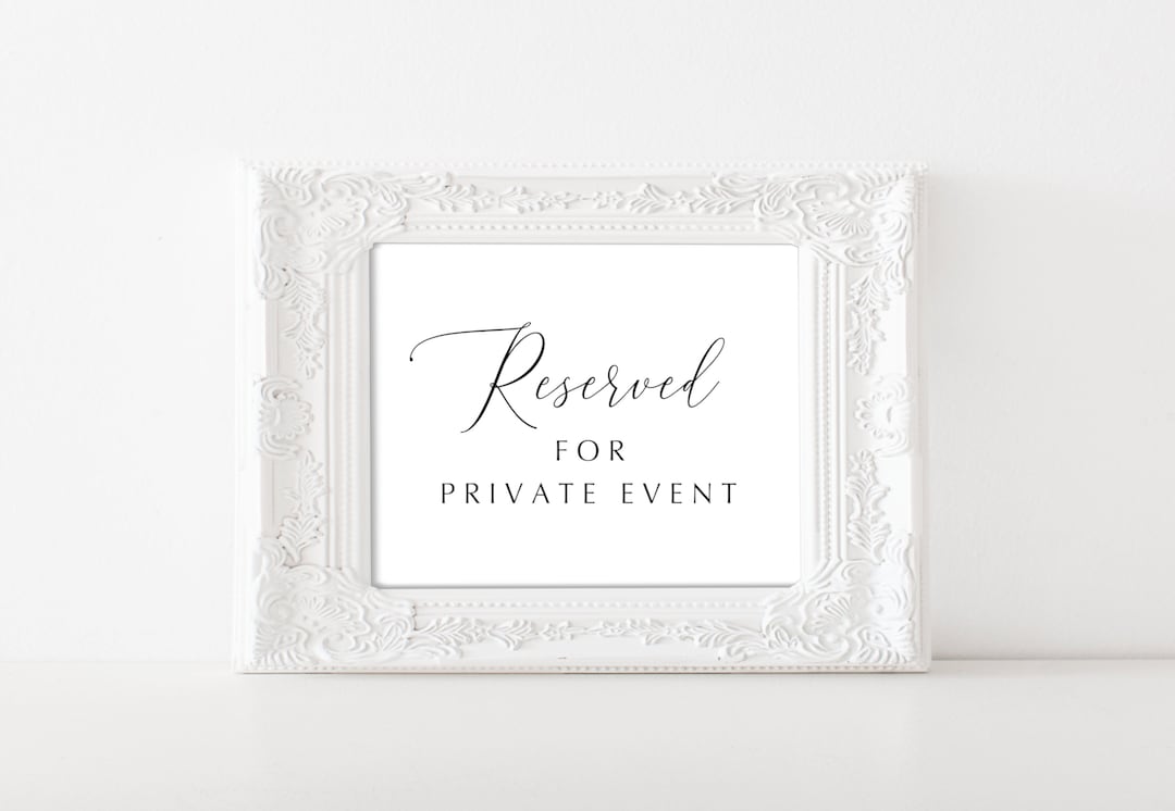 Reserved for Private Event Sign: Elegant Black and White (JPG & PDF ...