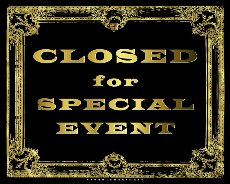 Closed Printable Event Sign Gold Black Closed for Special | Etsy