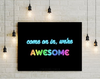 Come on in We're Awesome Printable Welcome Door Sign | Etsy