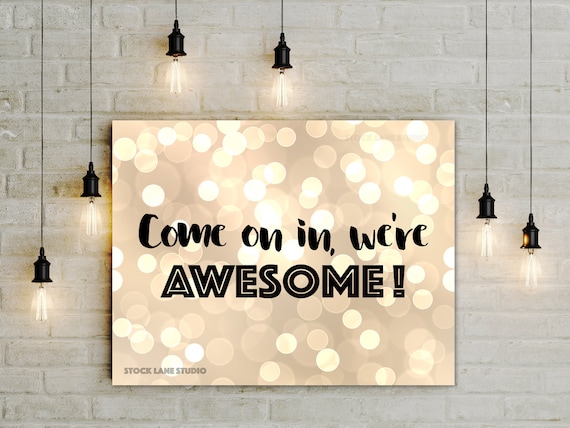 Come on in we're Awesome Printable welcome door sign | Etsy