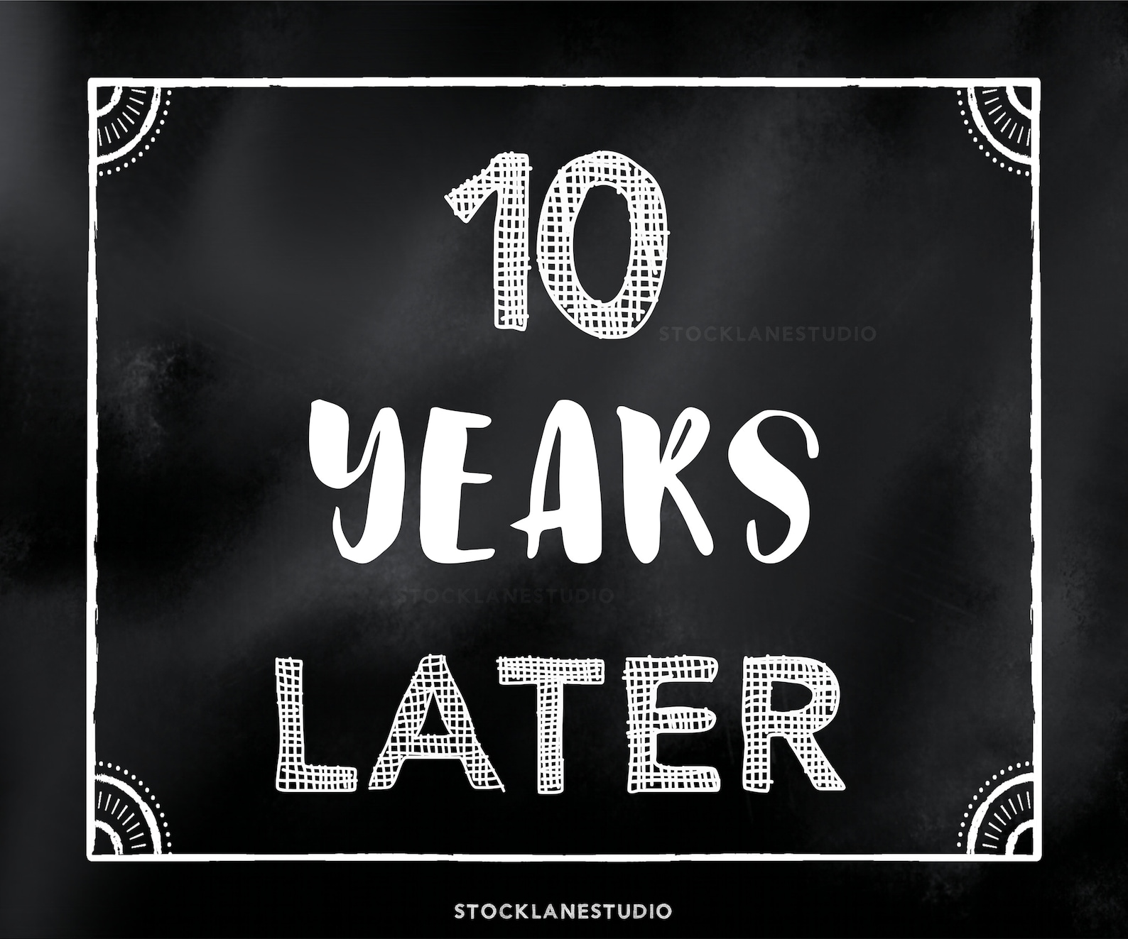 Printable 10 Years Later Anniversary or Class Reunion Sign, Black White ...
