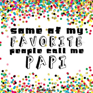Printable Gift for Dad Some of My Favorite People Call Me Papi Diy Card ...