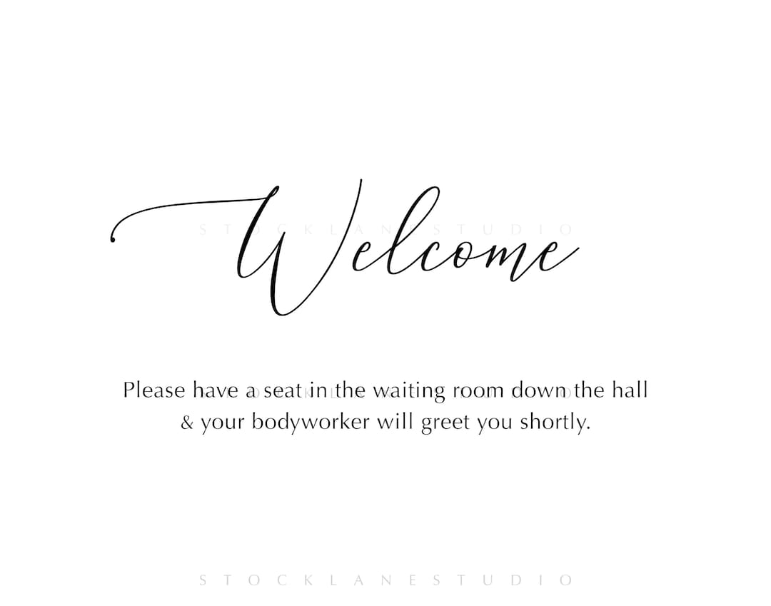 Printable Welcome Sign, Please Have a Seat in Waiting Room Your Bodyworker Will Greet You ...