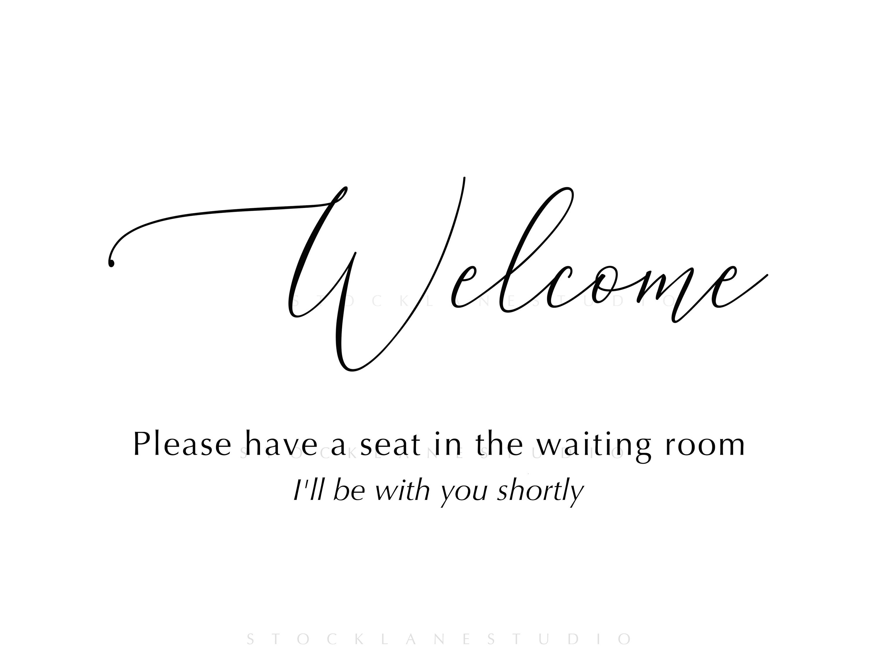 Welcome Have A Seat Waiting Room Sign I'll Be With You - Etsy UK