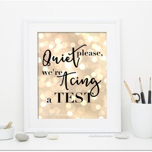 Motivational School Quote Printable Quiet Please We're Acing Test ...