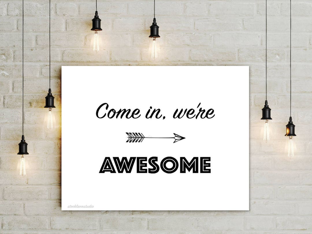 Come in We're Awesome Sign, Printable Teacher Door Sign Dorm Decor ...