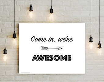 Come on in We're Awesome Printable Welcome Door Sign | Etsy