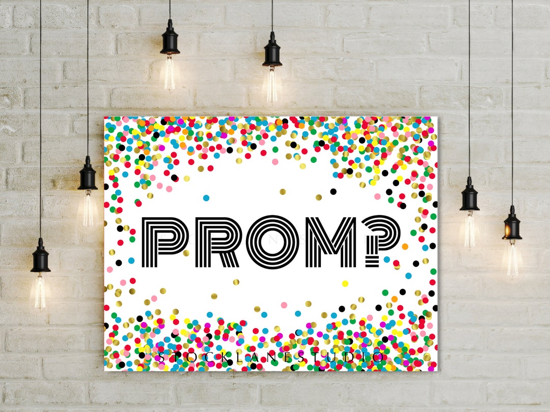 Printable Promposal Sign, Colorful Confetti L Invite to Prom 2025 ...