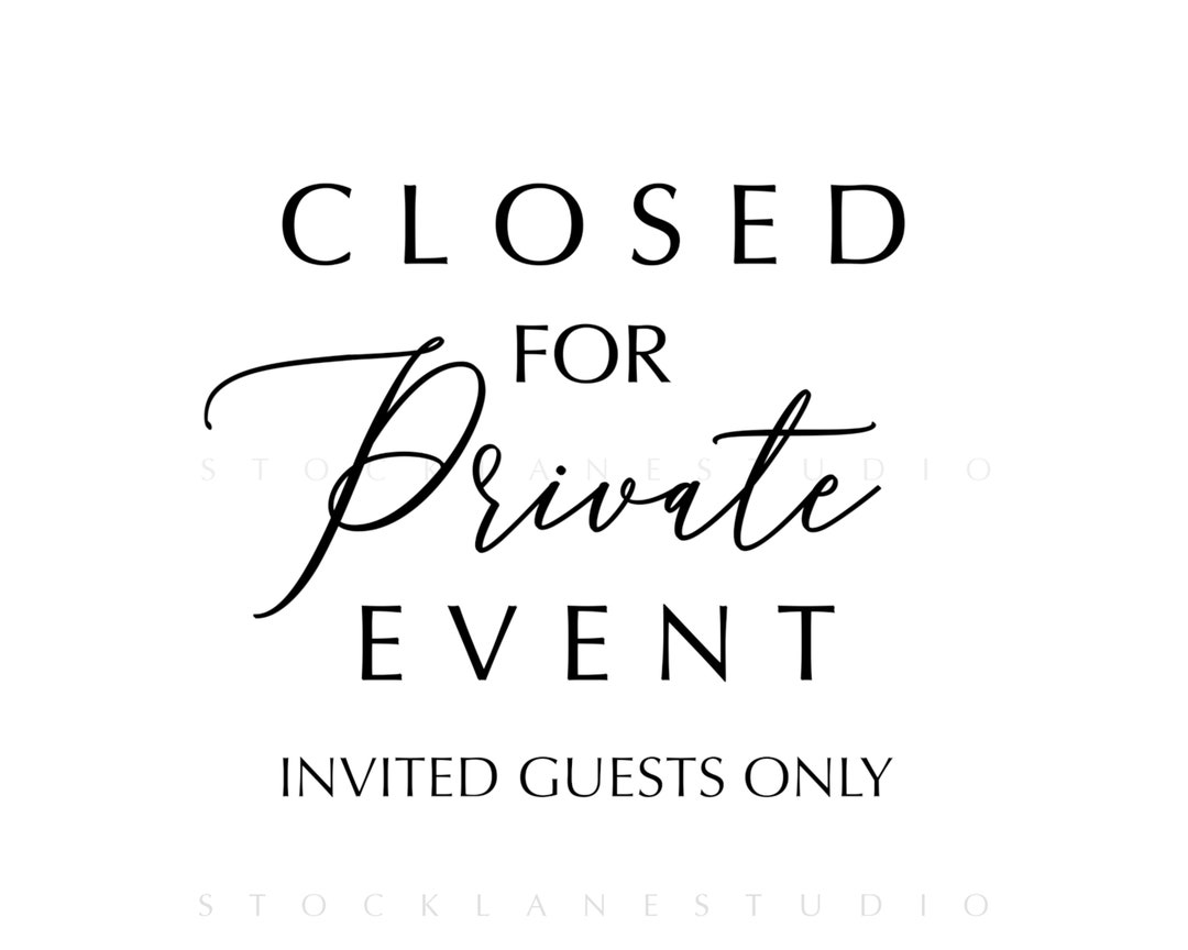 Printable Event Sign Closed for Private Event Invited Guests - Etsy