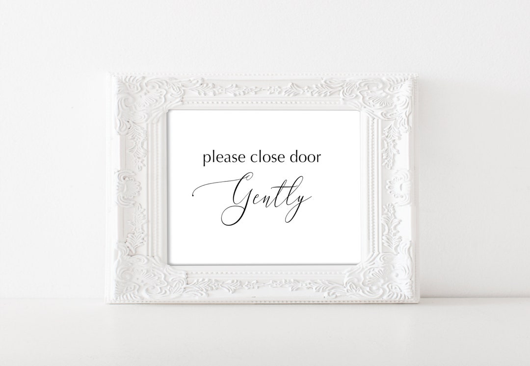 Printable Sign, Please Close Door Gently, Minimalist Black on White ...