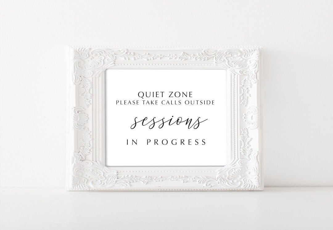 Printable Sign, Quiet Zone Please Take Phones Outside, Sessions in ...