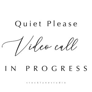 Quiet Please Call in Progress Printable Home Office or School Door Sign ...