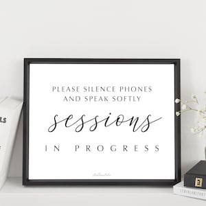 Printable Quiet Sign, Silence Phones Speak Softly Sessions in Progress ...