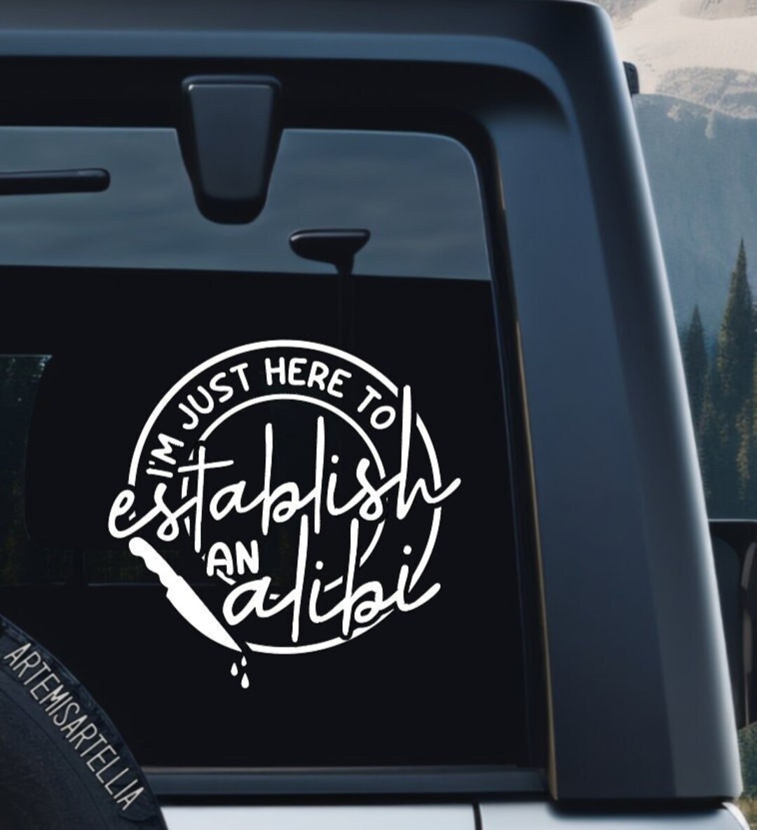 I'm Just Here to Establish an Alibi Knife - Adhesive Glossy Vinyl Decal ...