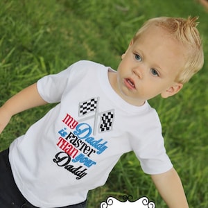 My Daddy is Faster Than Your Daddy- Boys Racing Embroidered Shirt or ...