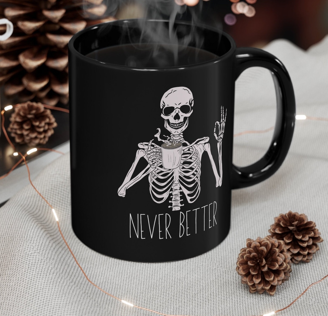 Never Better Skeleton Coffee Mug, Stressed Out Skeleton Mug, Yoga Mug ...