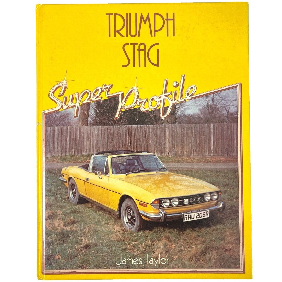 Triumph Stag Super Profile Hardcover Book 1983 James Taylor Haynes ...