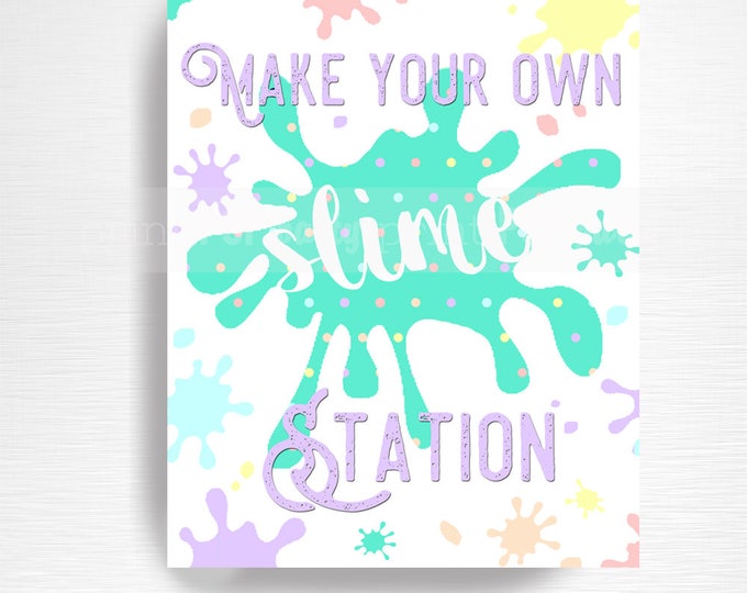 Slime Birthday Party Printable Slime Station Sign YOU Print Pastel ...