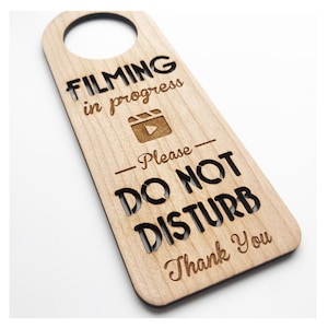 Filming in Progress - Please Do Not Disturb Thank You - Wooden Hanging ...