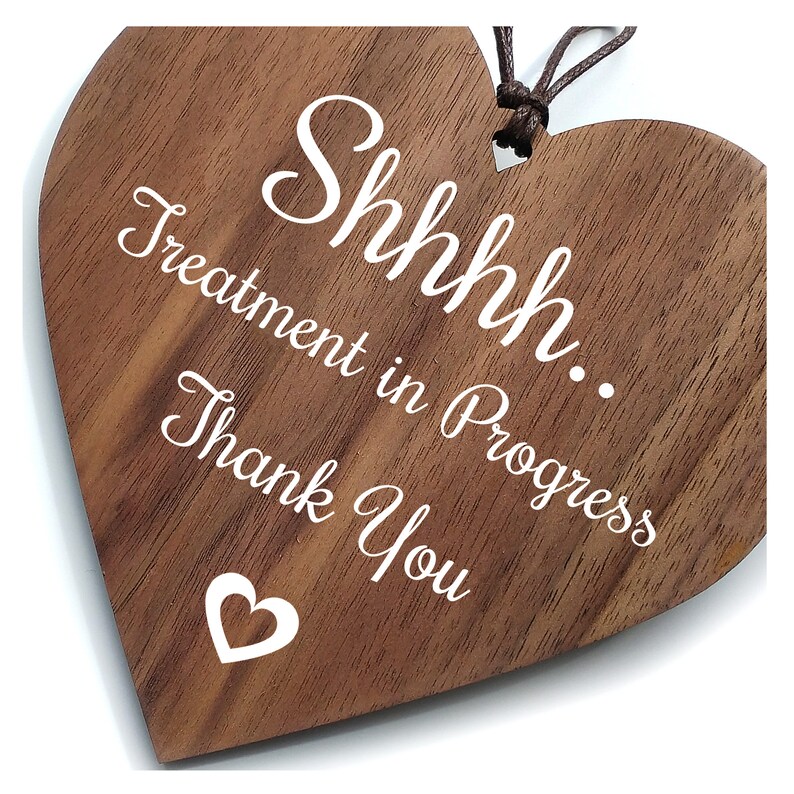 Shhh. Treatment in Progress Hanging Heart Door Sign for | Etsy