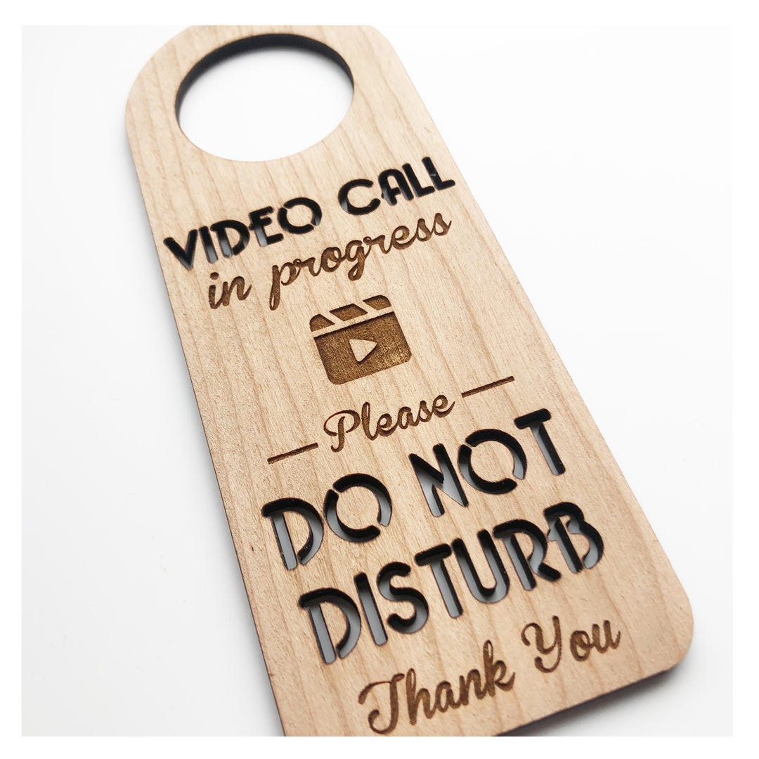 Video Call in Progress - Please Do Not Disturb Thank You - Wooden ...