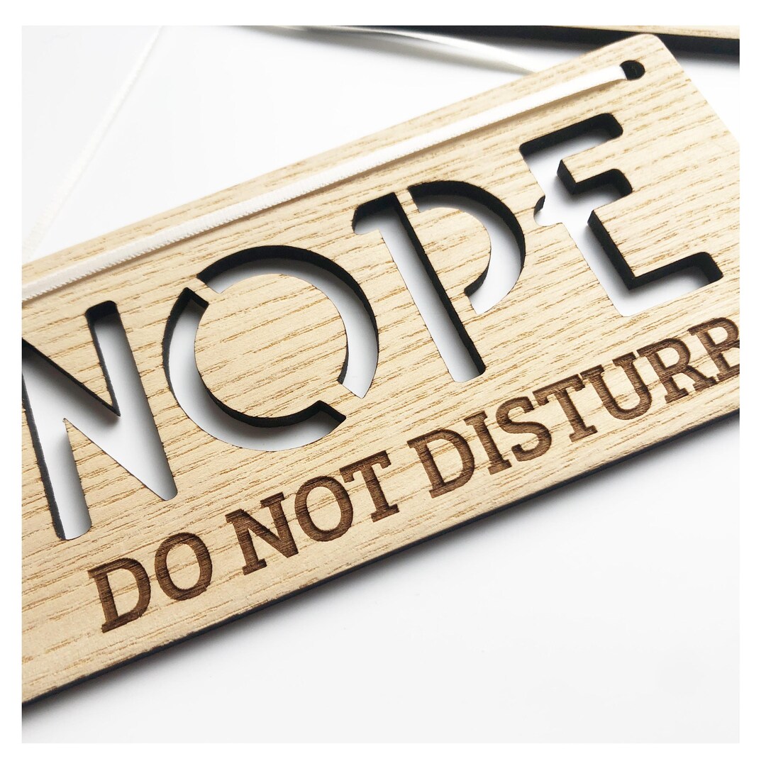 Nope Please Do Not Disturb Door Sign, Nice Polite Way of Asking ...