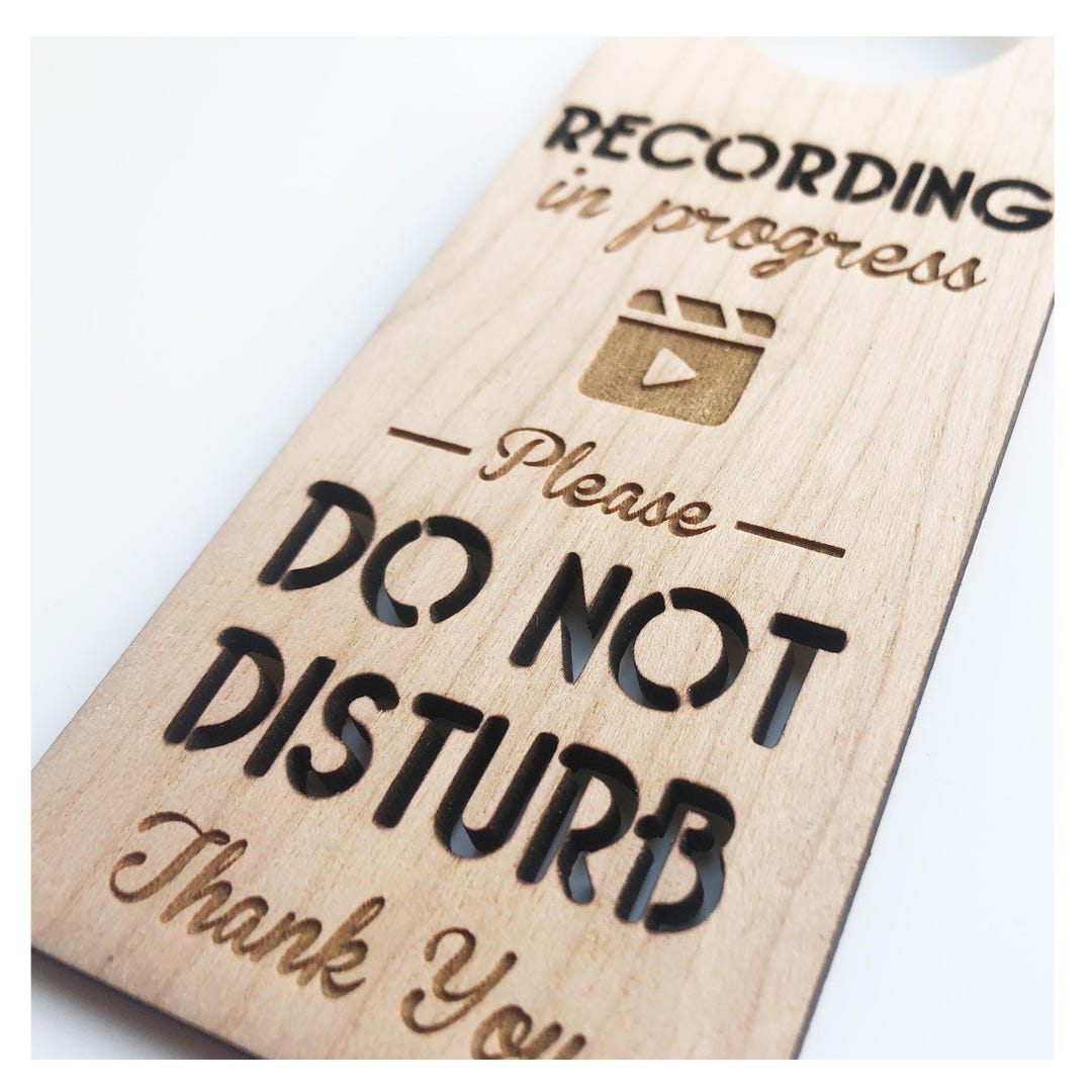 Recording in Progress - Please Do Not Disturb Thank You - Wooden ...