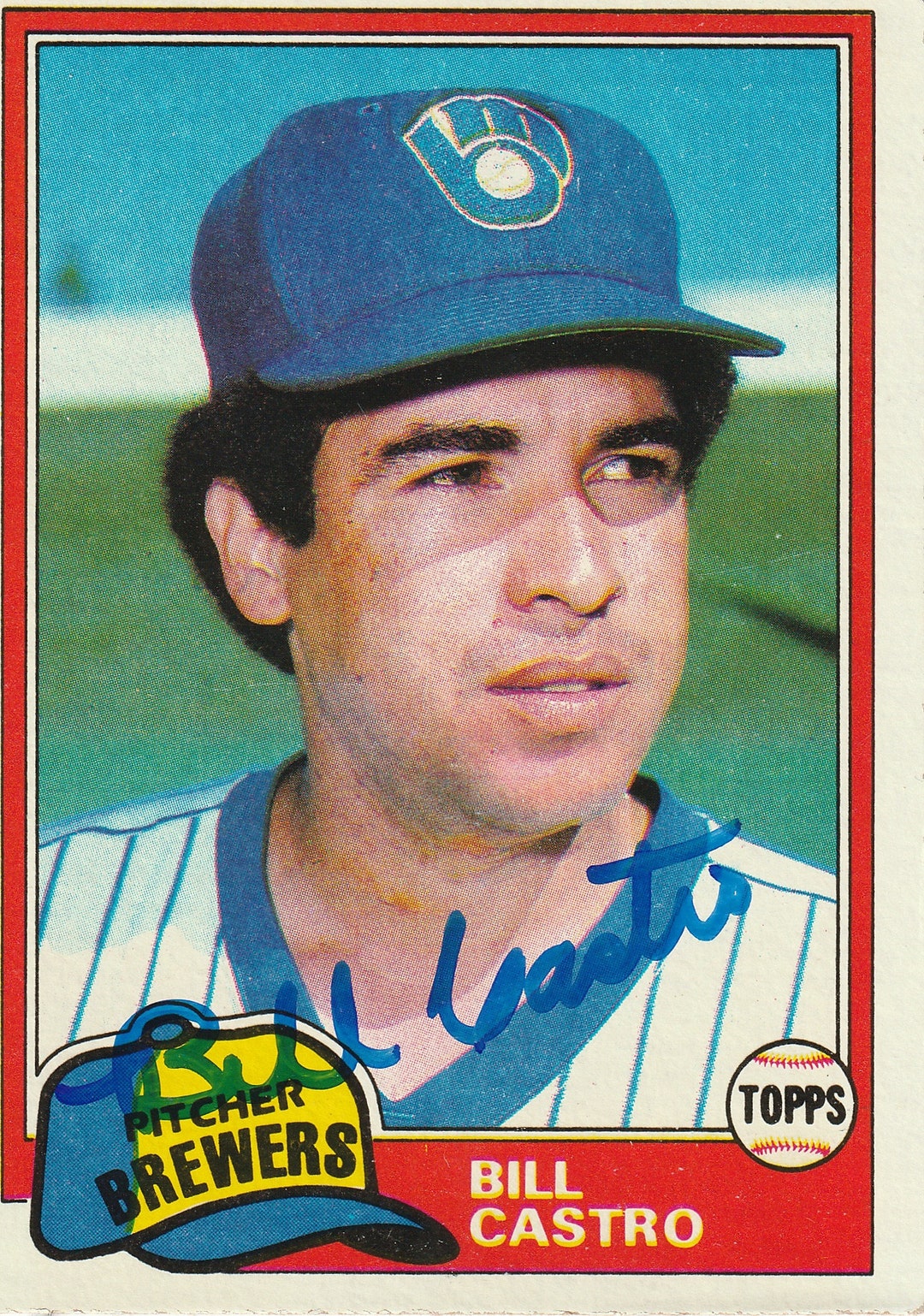 Bill Castro AUTOGRAPHED Baseball Trading Card 1981 Topps 271 Milwaukee ...
