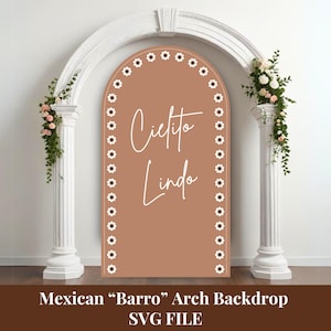 Mexican "barro" Arch Backdrop DIGITAL SVG | Cielito Lindo Baby Shower ...