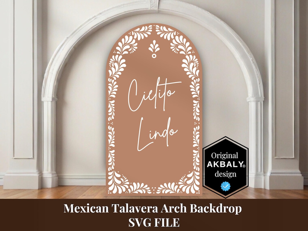 Mexican Talavera Arch Backdrop DIGITAL SVG | Cielito Lindo Baby Shower ...