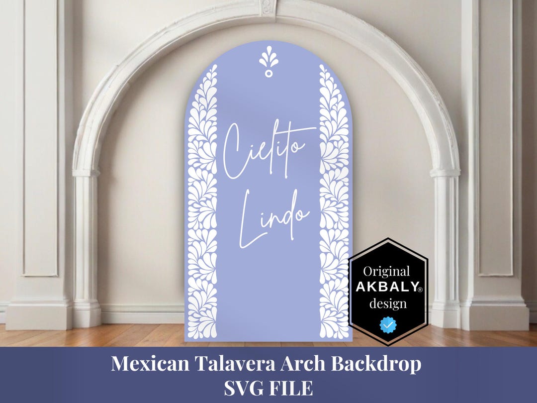 Mexican Talavera Arch Backdrop DIGITAL SVG | Cielito Lindo Baby Shower ...