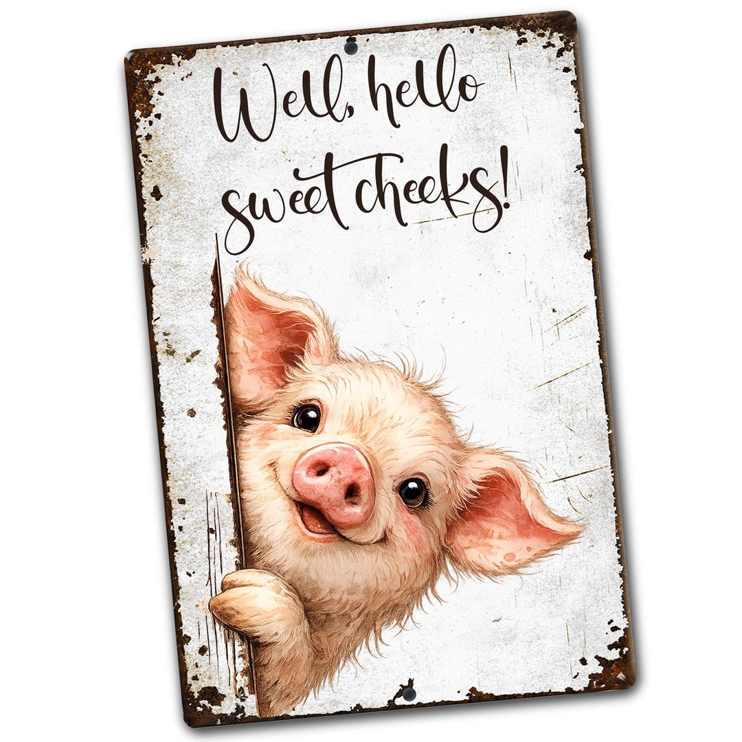 Well Hello Sweet Cheeks Pig Sign, Funny Peeking Farm Animal, Rustic ...