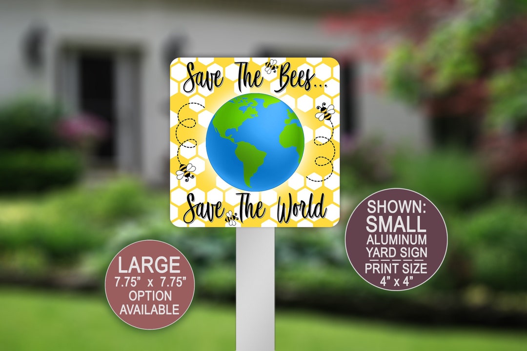 Save the Bees Sign, Save the World, Yard Sign, Farmhouse Sign, Bee ...