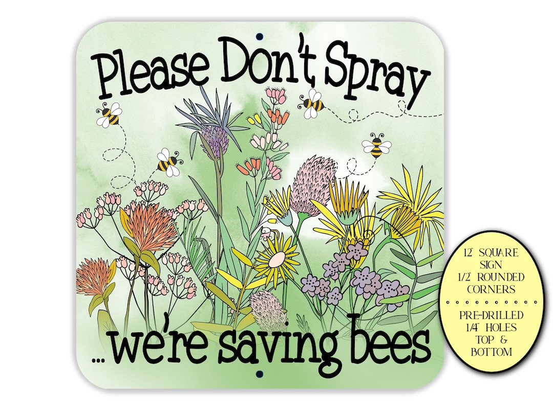 Please Don't Spray We're Saving Bees Metal Garden Sign, Bumble Bee Yard ...